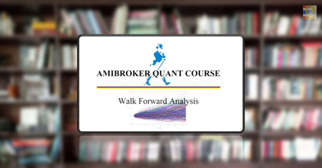 AmiBroker Walk Forward Analysis | ThaiQuants